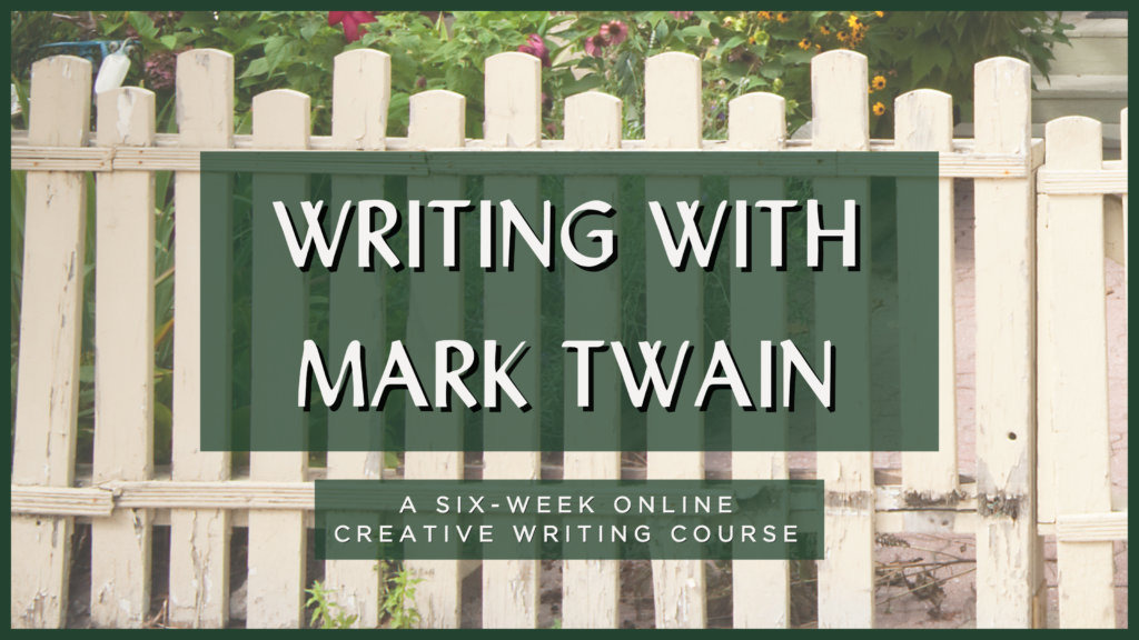 Writing With Mark Twain (Fellowship Student Cohort) • The Habit