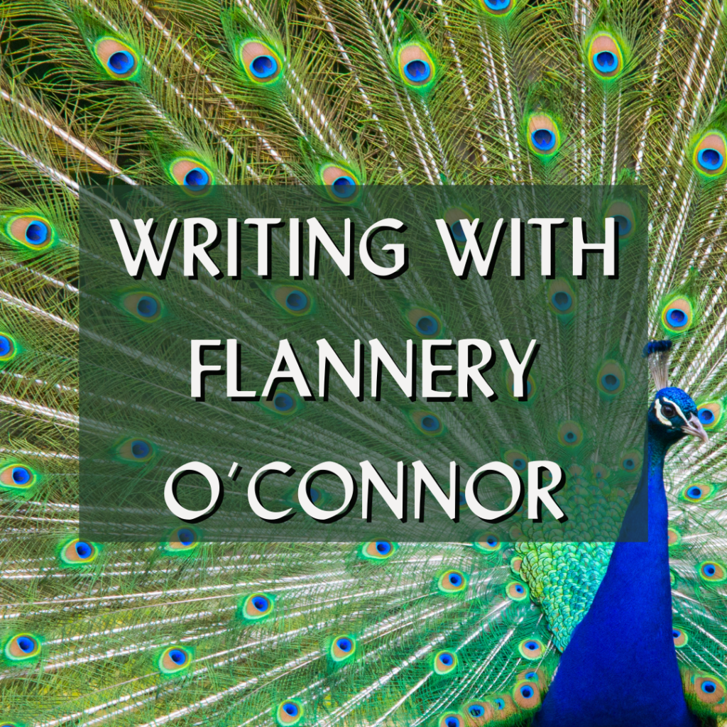 Writing with Flannery O’Connor • The Habit